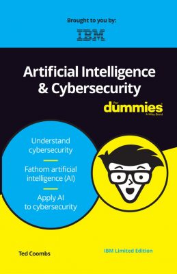 Artificial Intelligence and Cybersecurity For Dummies, IBM Limited ...