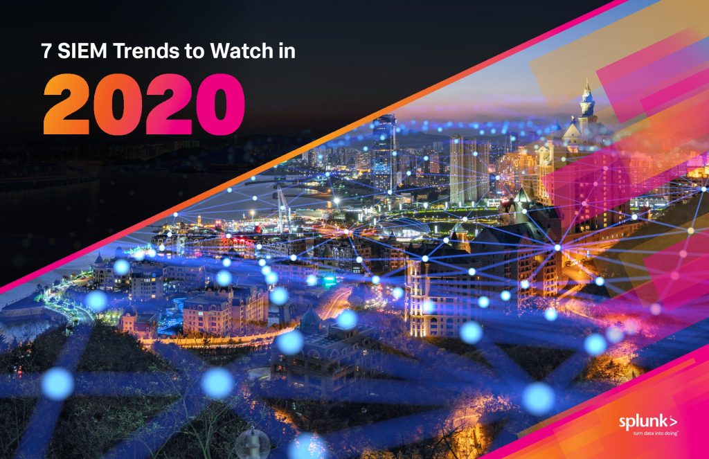7 SIEM Trends to Watch in 2020 | DemandTalk