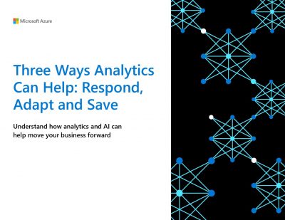 Three ways in which analytics can help: Respond, adapt and save