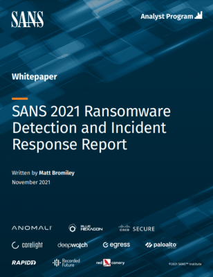 SANS 2021 Ransomware Detection and Incident Response Report Whitepaper ...