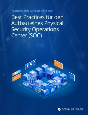 Best Practices für den Aufbau eines Physical Security Operations Center ...