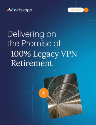 Delivering on the Promise of 100% Legacy VPN Retirement Whitepaper ...
