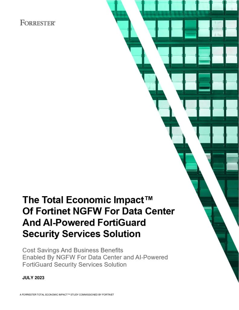 The Total Economic Impact™ Of Fortinet NGFW For Data Center And AI ...