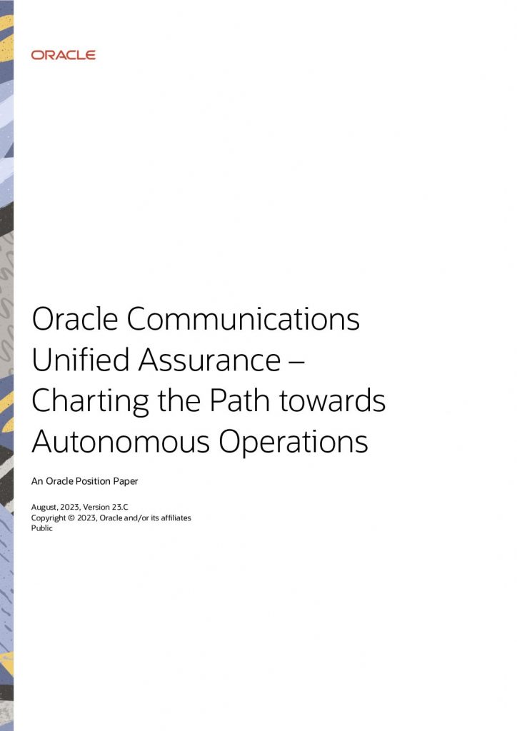 Oracle Communications Unified Assurance – Charting the Path towards ...