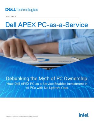 Debunking the Myth of PC Ownership: How Dell APEX PC-as-a-Service ...